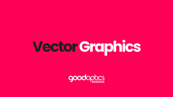 What Are Vector Graphics And Why Are They Used For Logos? – Good Optics ...
