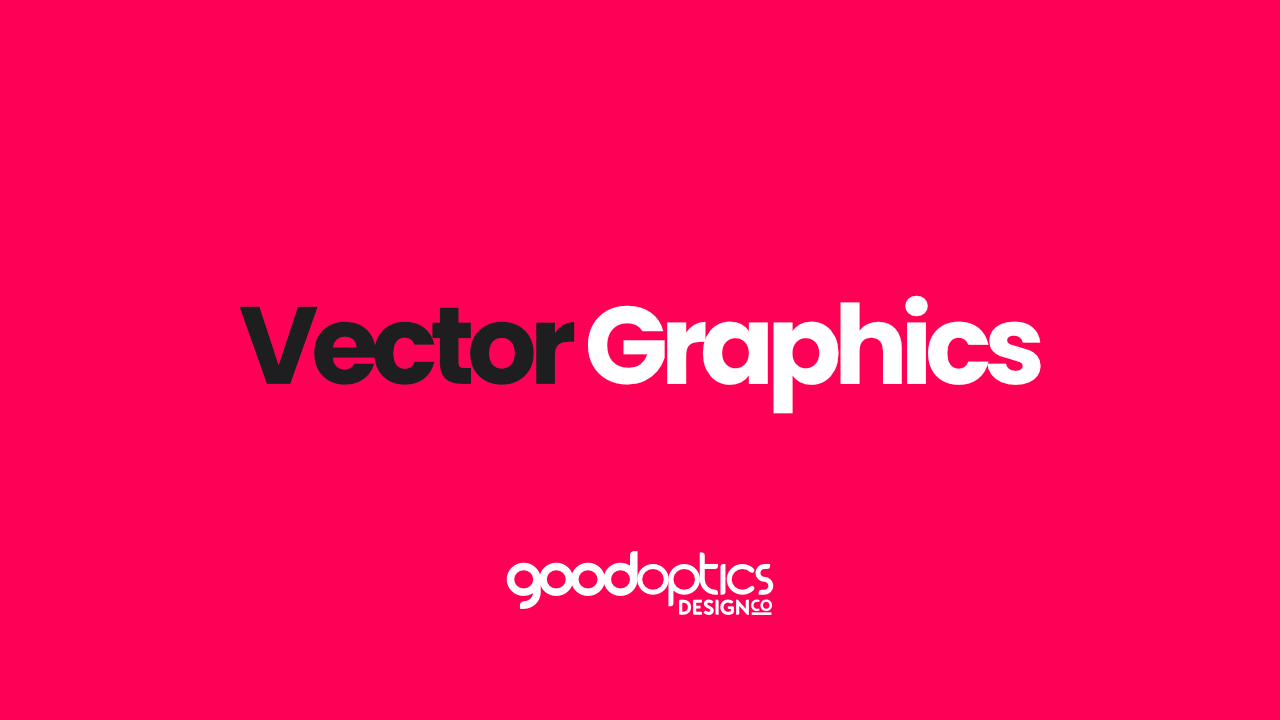What Are Vector Graphics And Why Are They Used For Logos? – Good Optics ...